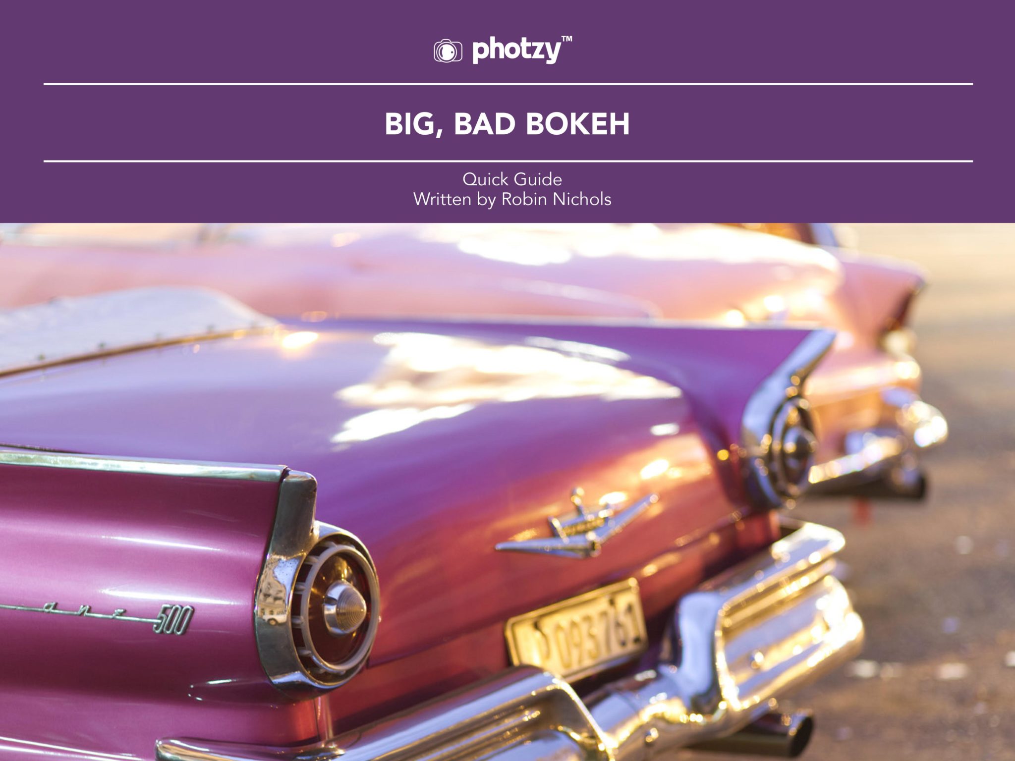 Big, Bad Bokeh - Free Quick Guide | Photzy